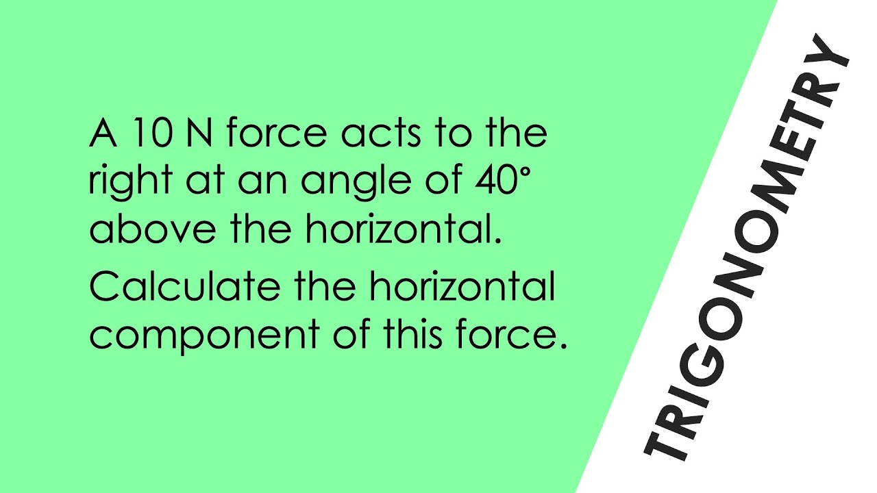 Trigonometry and Force - WORKED EXAMPLE - GCSE Physics - YouTube