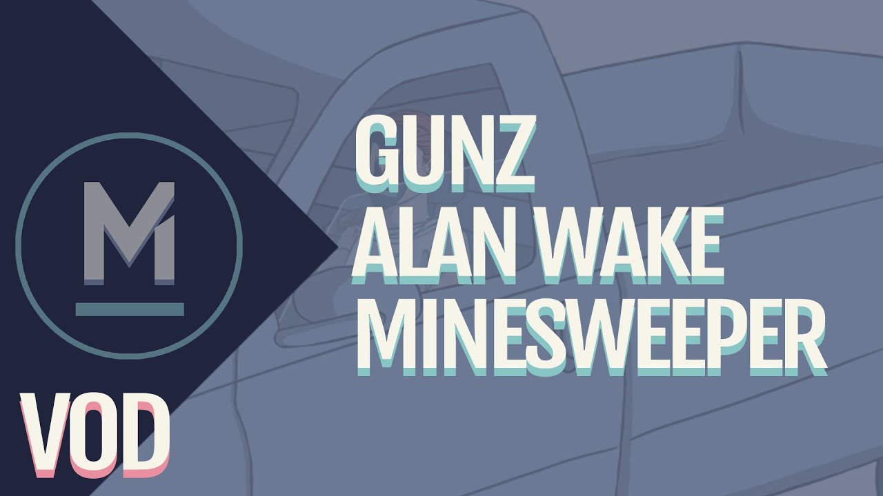 Stream VOD - 02/18/21 - [GUNZ/ALAN WAKE/MINESWEEPER] - YouTube