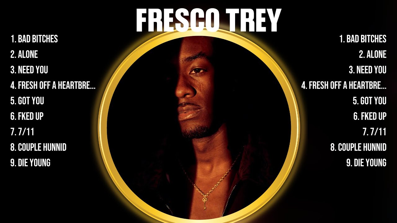 Fresco Trey Greatest Hits Full Album ️ Top Songs Full Album ️ Top 10 ...