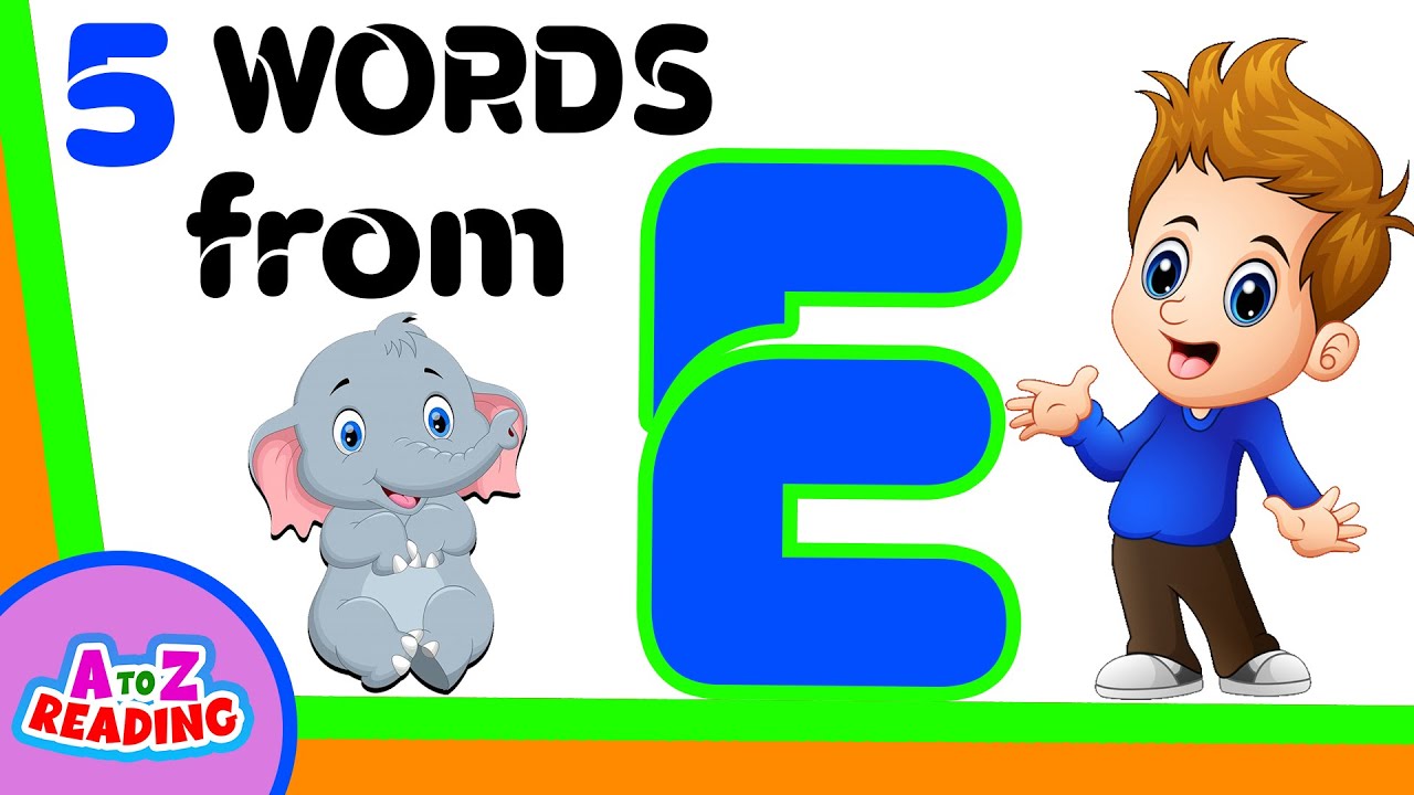 5 Words From E | Words That Start With Letter E For Kids | E Words ...