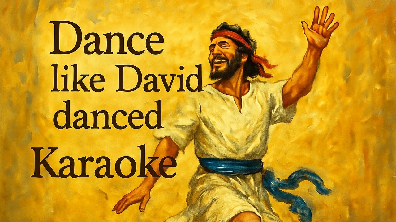 Dance Like David Danced (Karaoke Lyrics Version) - YouTube
