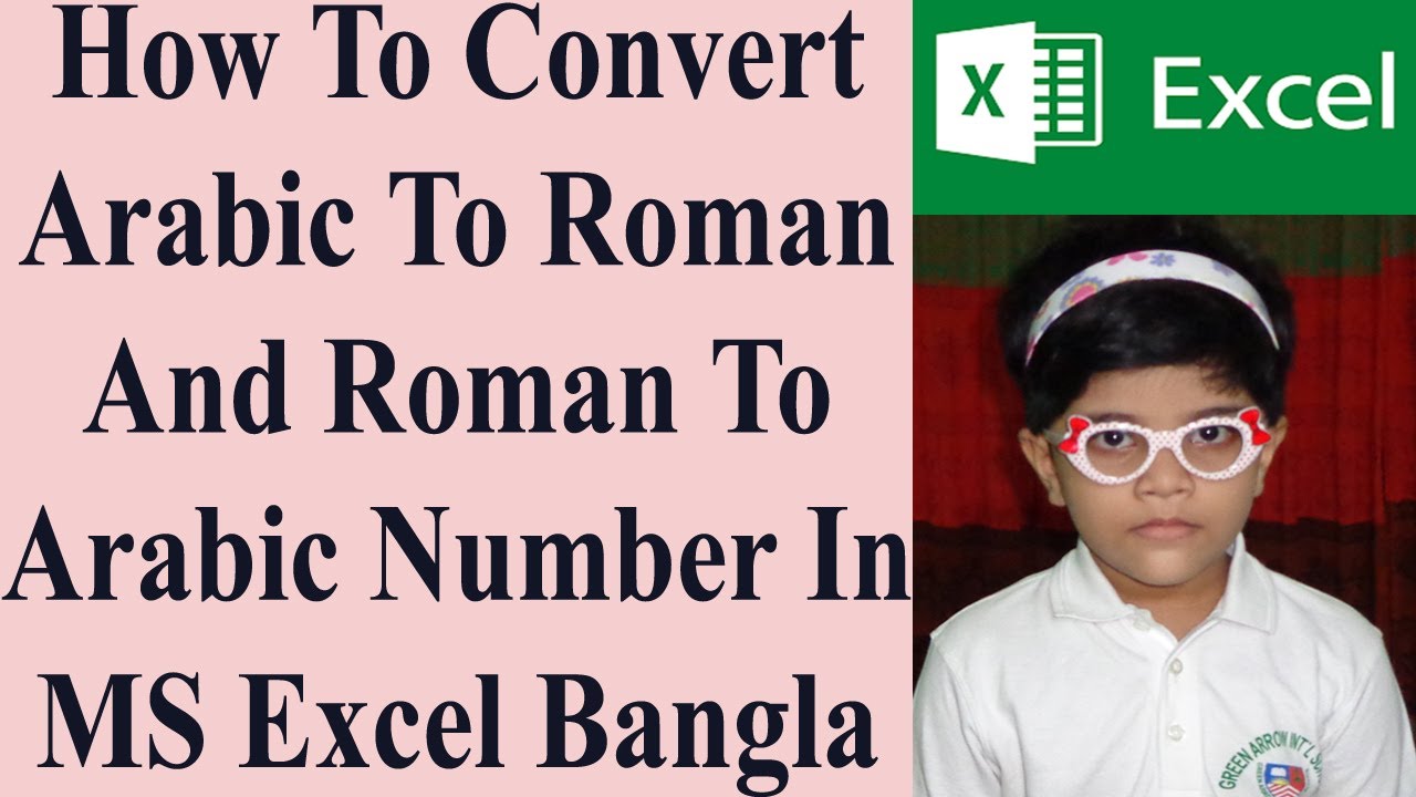 How To Convert Arabic To Roman And Roman To Arabic Number In MS Excel how-to-convert-arabic-to-roman-and-roman-to-arabic-number-in-ms-excel