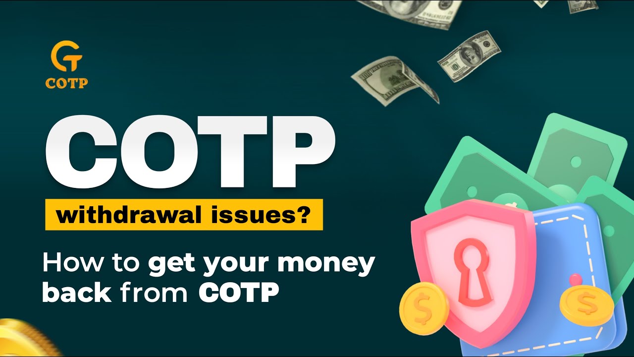 COTP SMS Withdrawal Issues!!! How to get your Money back from COTPS ...