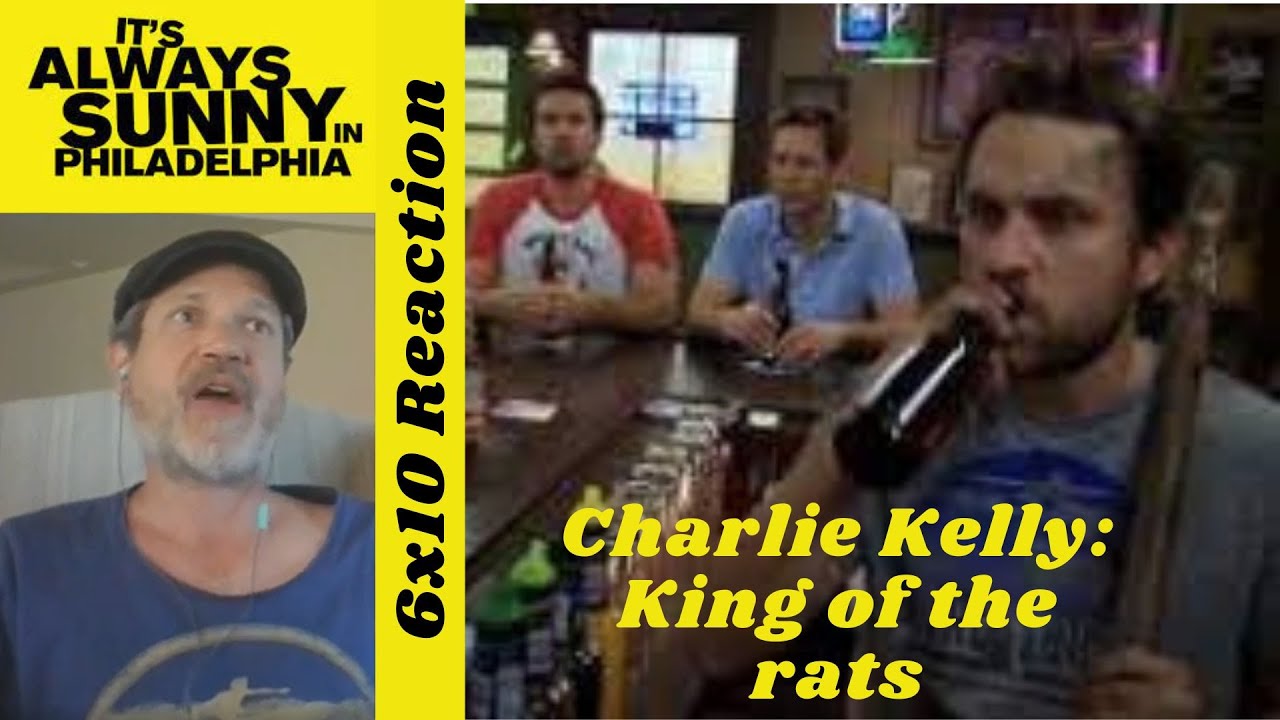 It's Always Sunny In Philadelphia 6x10 Reaction - Charlie Kelly: King ...