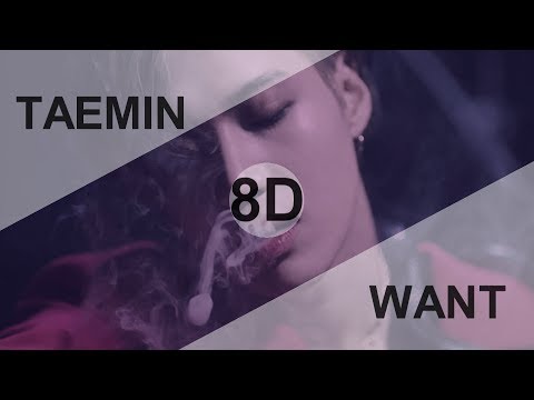 TAEMIN (태민) - WANT [8D USE HEADPHONE] 🎧