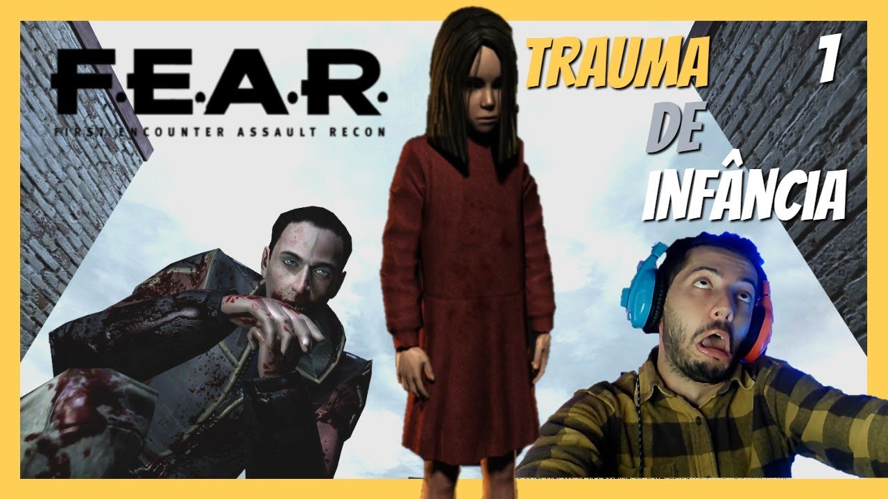 FEAR 1 em 2022 - O JOGO QUE ME CAUSOU UM TRAUMA DE INFÂNCIA - PORTUGUES ...