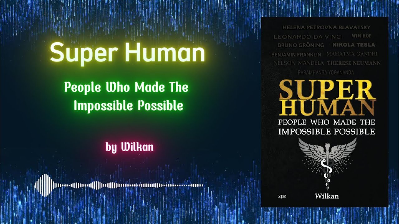 SUPER HUMAN by Wilkan | Book Summary in English - YouTube