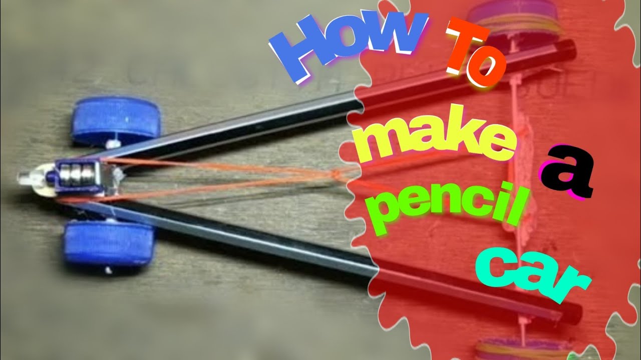 How to make a simple car with Pencil at home! - YouTube
