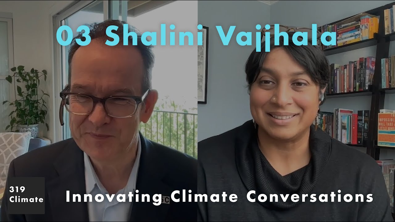 Robert Kay with Shalini Vajjhala – Innovating Climate Conversations ...