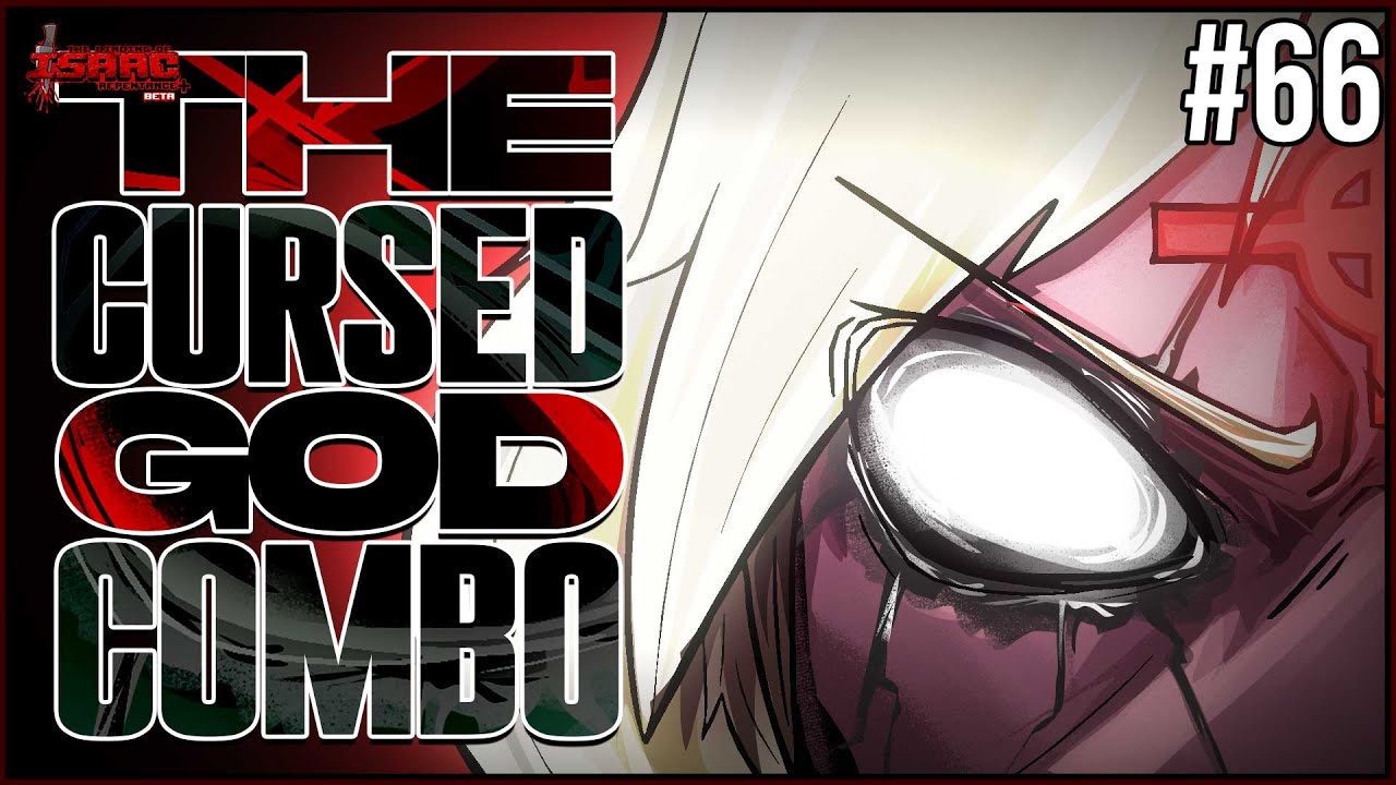 THE CURSED GOD COMBO! - Episode 66 - The Binding Of Isaac Repentance+ ...