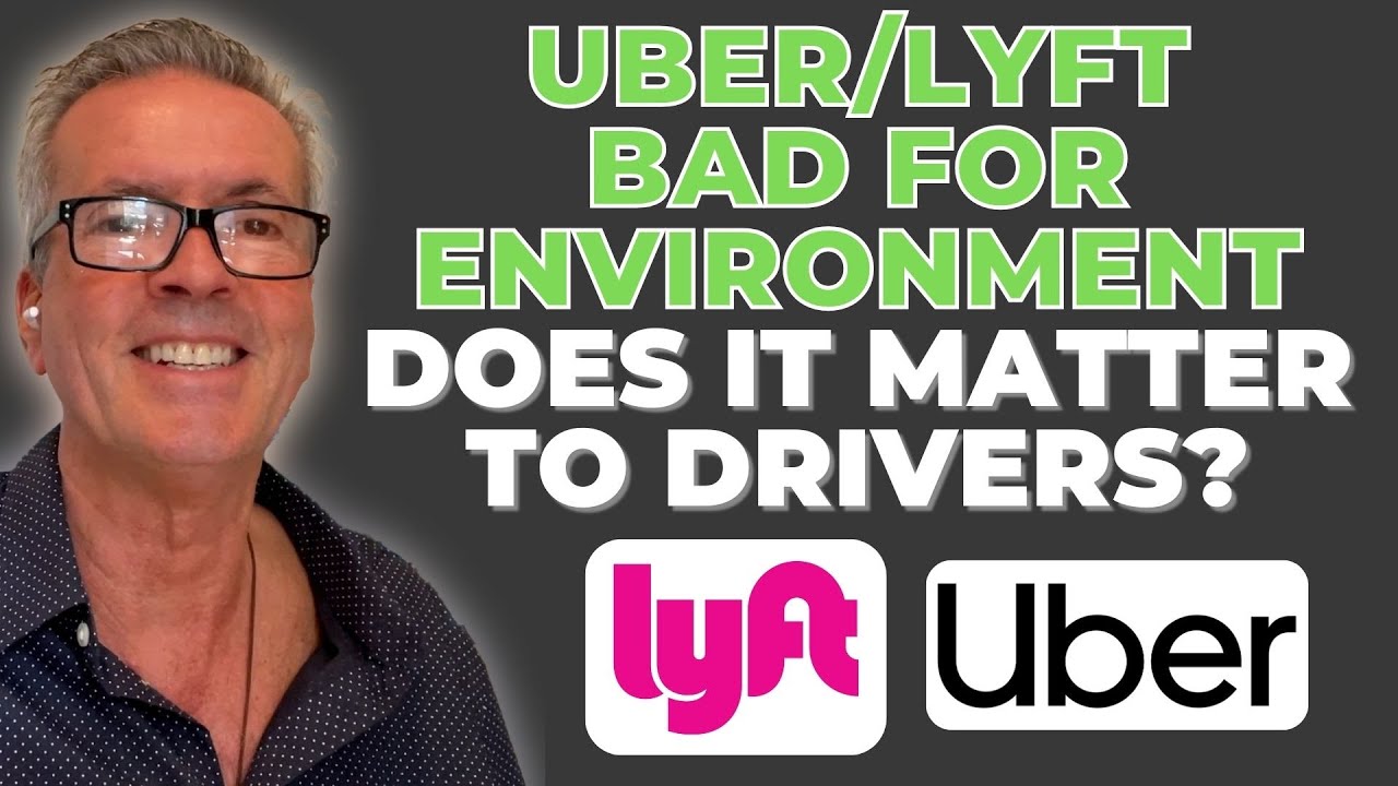 Uber And Lyft Are BAD For The Environment! Does It Matter To Drivers ...