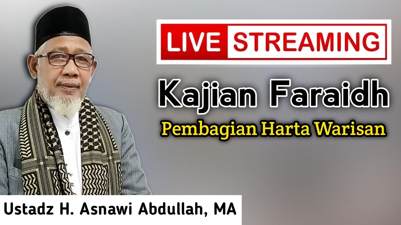 Kajian Hukum Faraidh - Ustadz H. Asnawi Abdullah, MA - YouTube