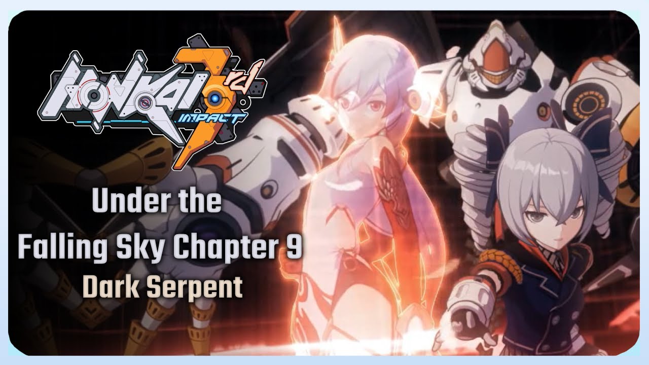 Under the Falling Sky Chapter 9 - EX-2: Dark Serpent | Honkai Impact ...