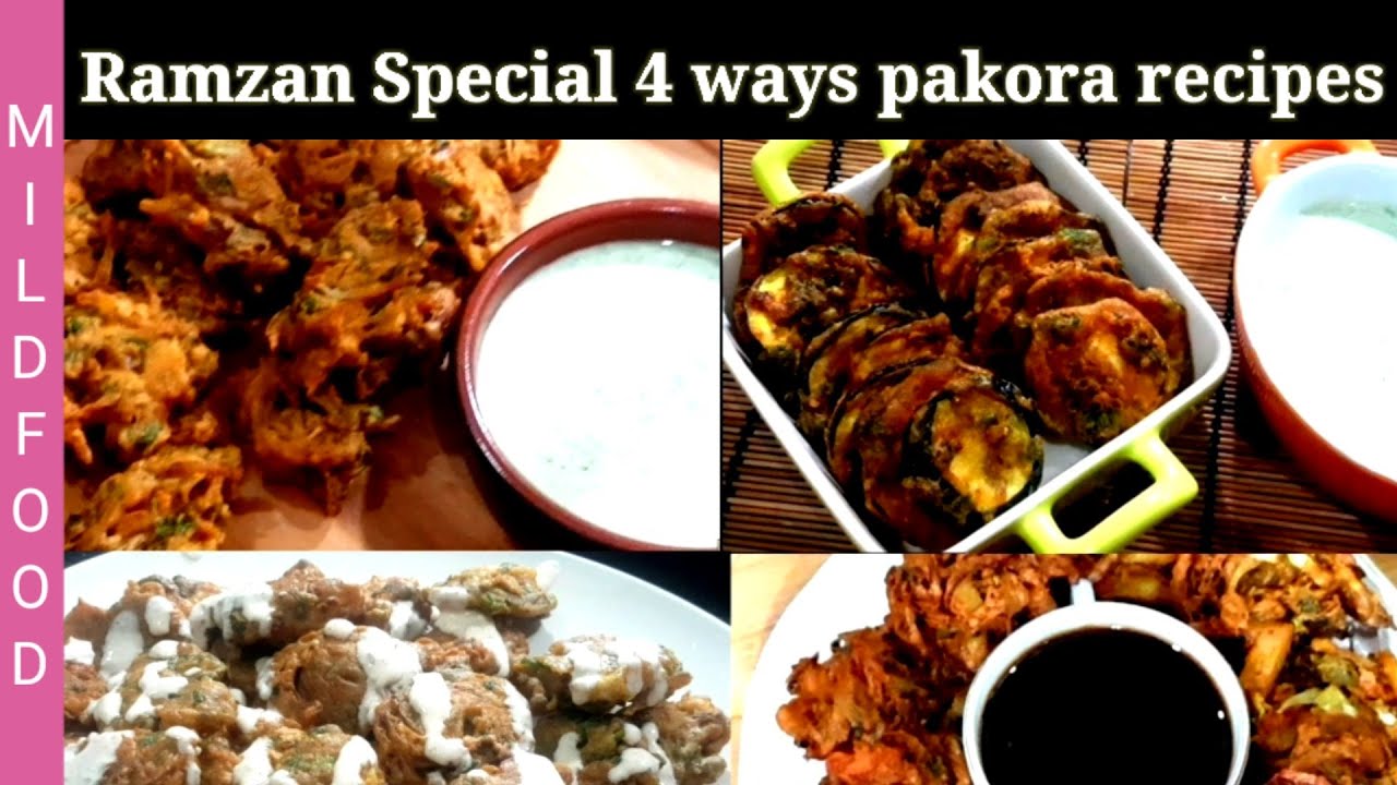 #2020 Ramzan Special | 4 Ways Pakora Recipe by MILD FOOD - YouTube