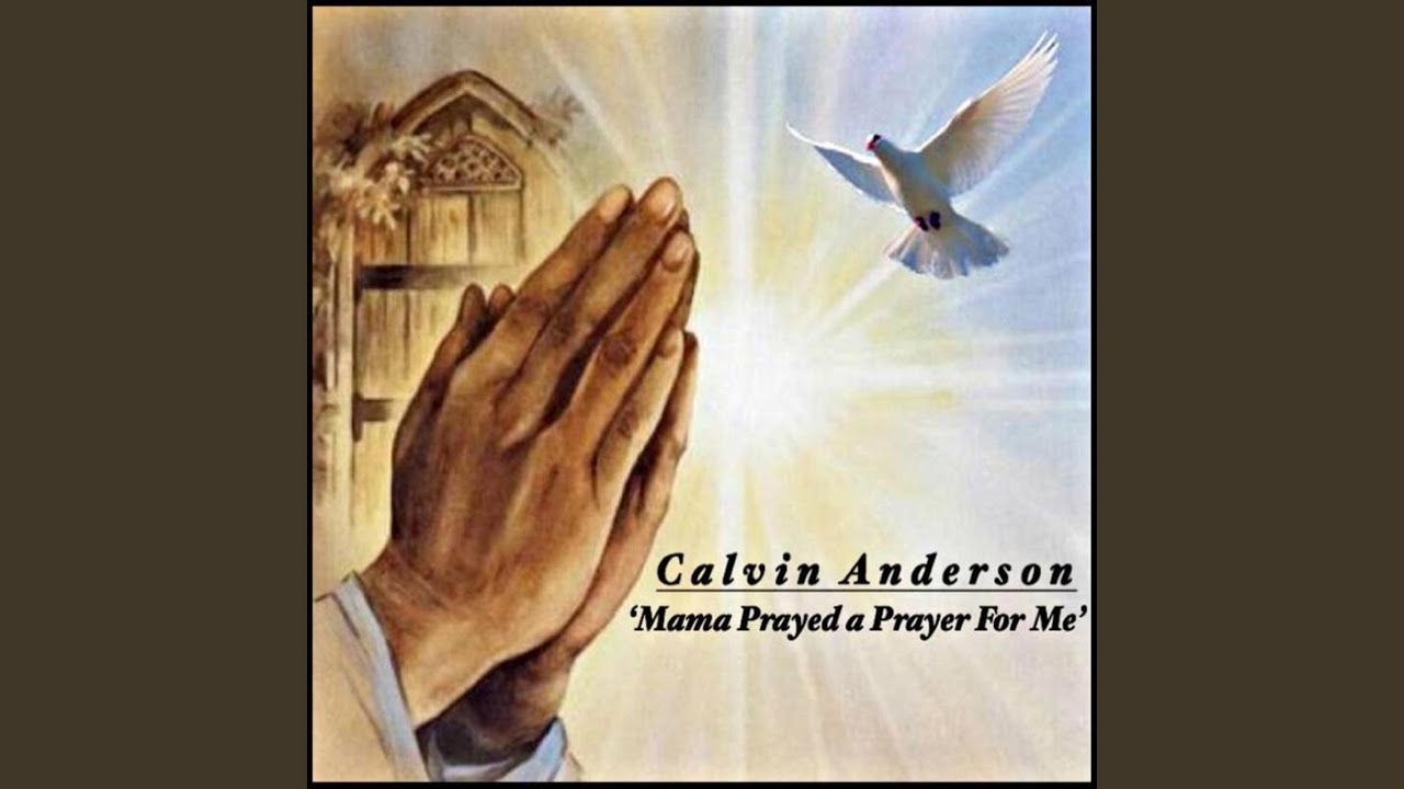 Mama Prayed a Prayer for Me - YouTube