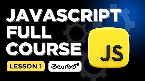 JAVASCRIPT FULL COURSE IN TELUGU - YouTube
