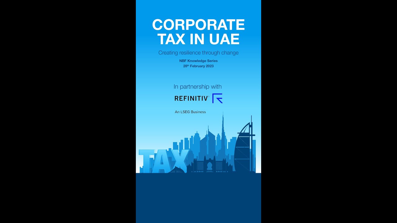 Corporate Tax in UAE | NBF Knowledge Series | 2023 - YouTube