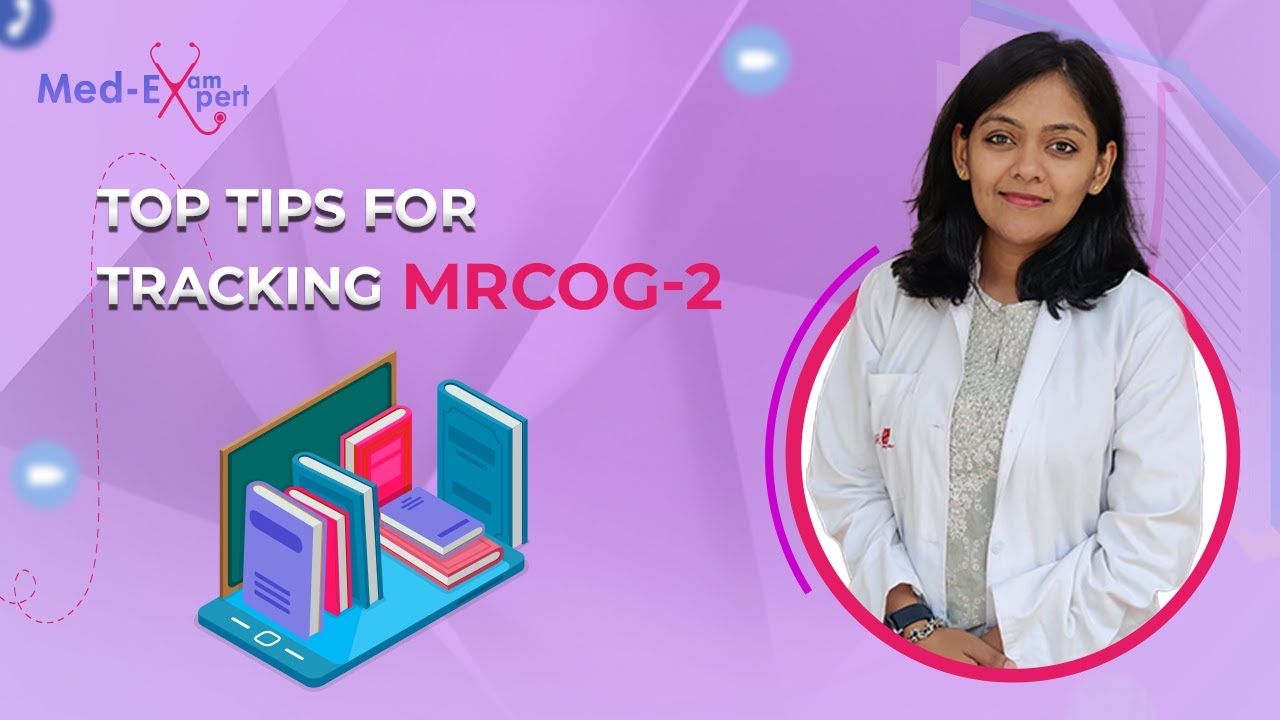 MRCOG-2 Webinar | Top tips for tracking MRCOG-2 |Everything you need to ...