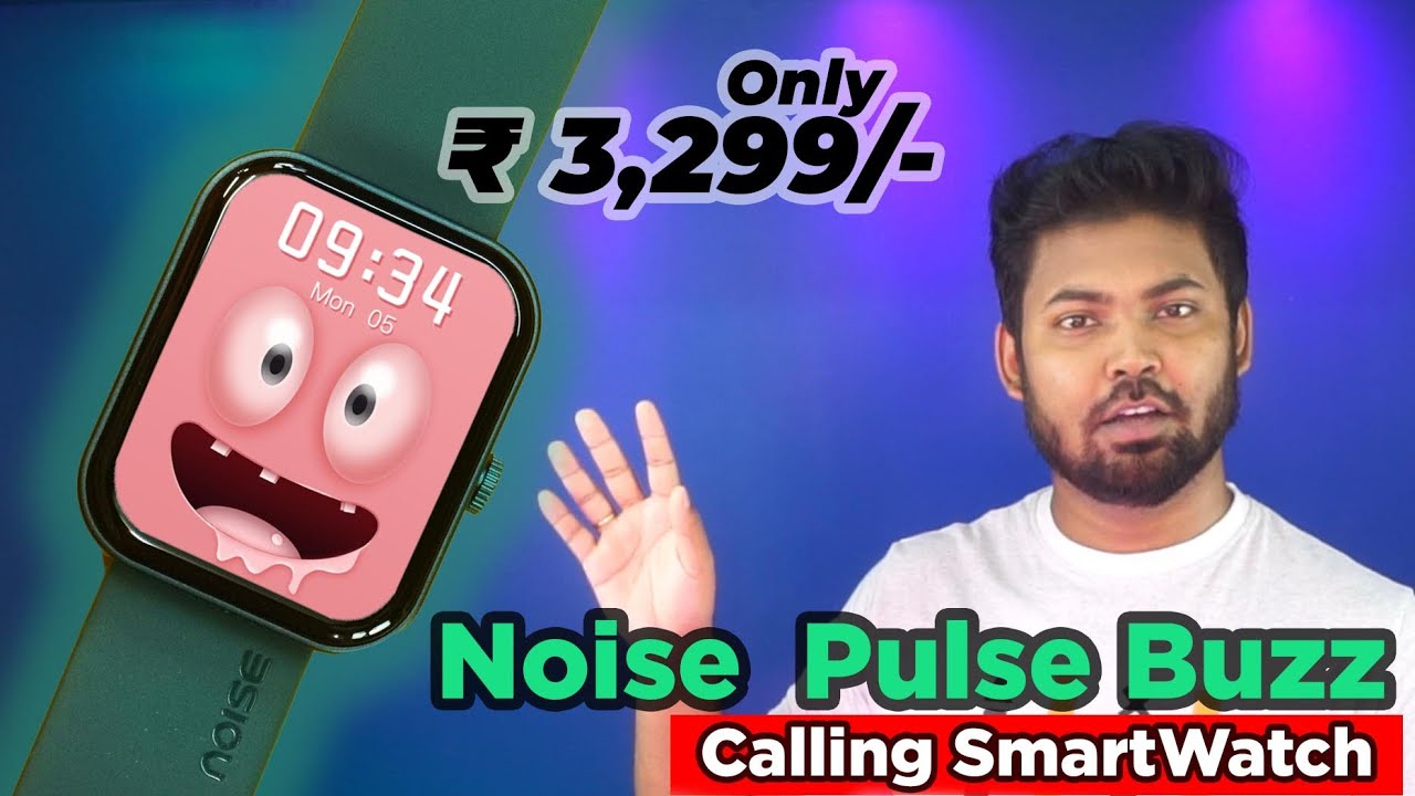 Noise ColorFit Pulse Buzz Calling Smart Watch Unboxing + Full Detail ...