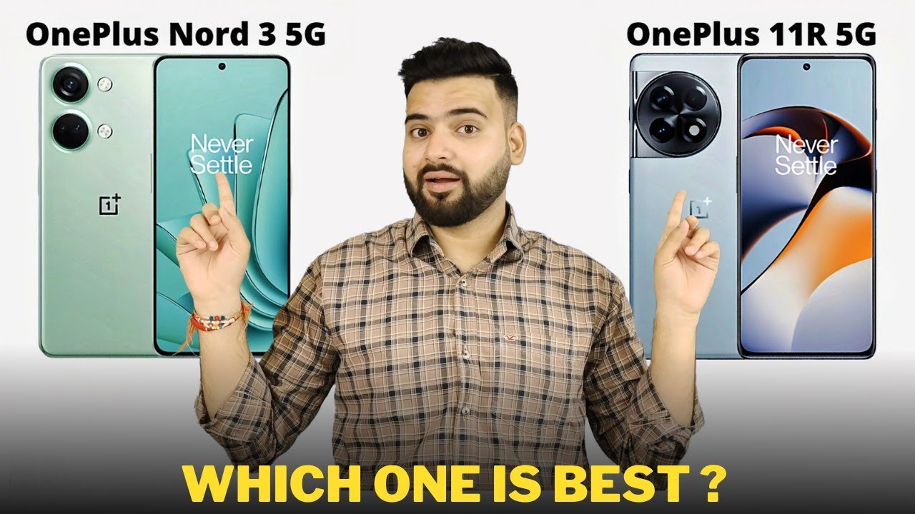 OnePlus Nord 3 vs OnePlus 11R - Full Comparison | Should I invest for ...
