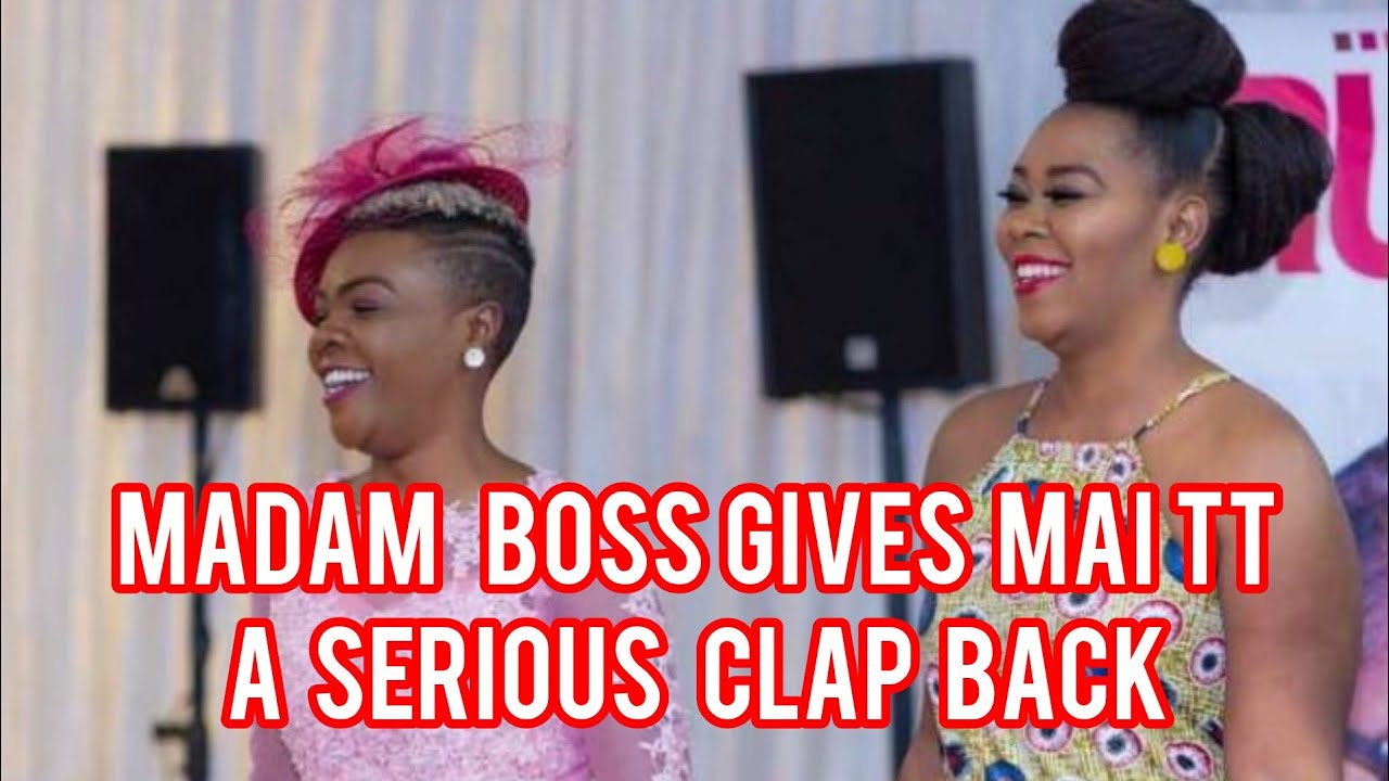 MADAM BOSS FINALLY RESPONDS TO MAI TT WITH A SERIOUS CLAP BACK - YouTube