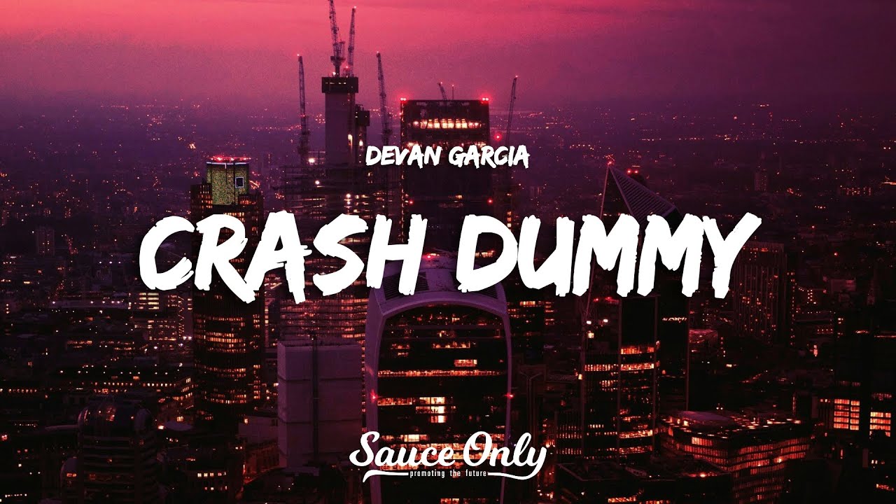 Devan Garcia - crAsh duMmy (Lyrics) - YouTube
