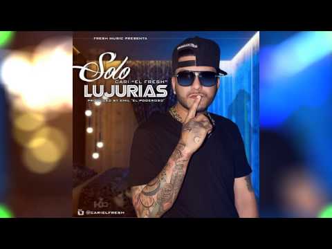 Cari El Fresh – Solo Lujurias | Audio Oficial