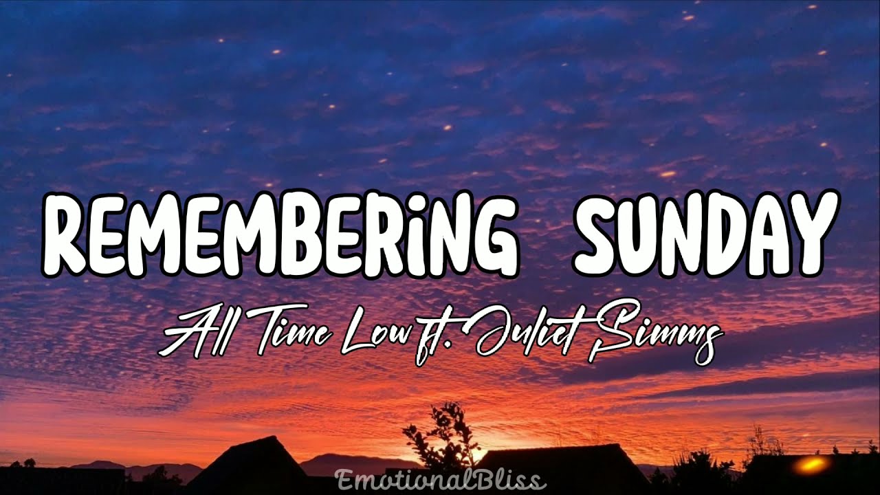 All Time Low Lyrics Remembering Sunday
