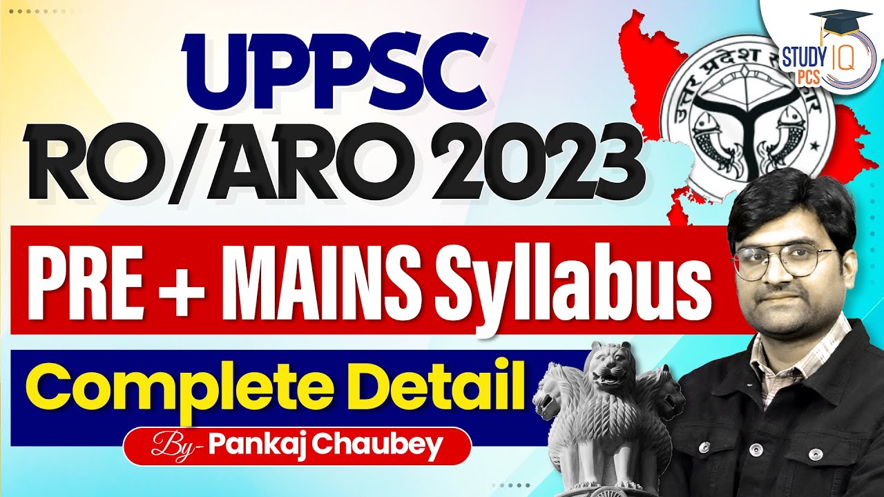 UPPSC RO/ARO 2023 Syllabus and Exam Pattern | RO ARO PRE + MAINS ...