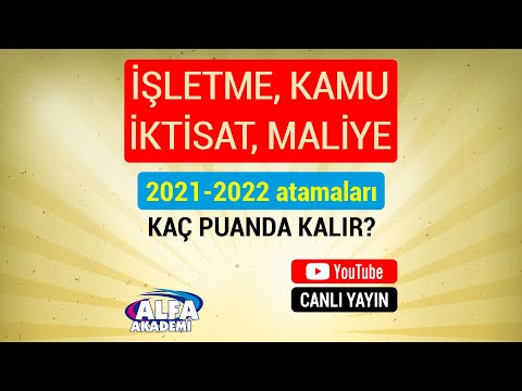 İşletme, Kamu, Maliye, İktisat 2021-2022 atama puanları ne olur?