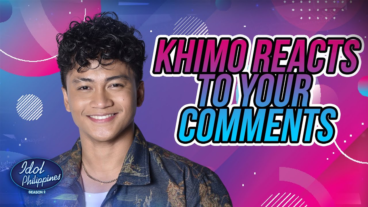 Khimo reacts to your Youtube comments | Idol Xclusive Pass | Idol ...