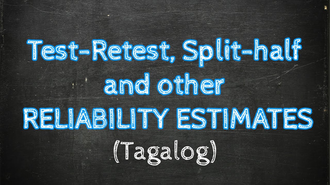 Reliability Estimates | Paano Malalaman kung Reliable ang isang Test ...