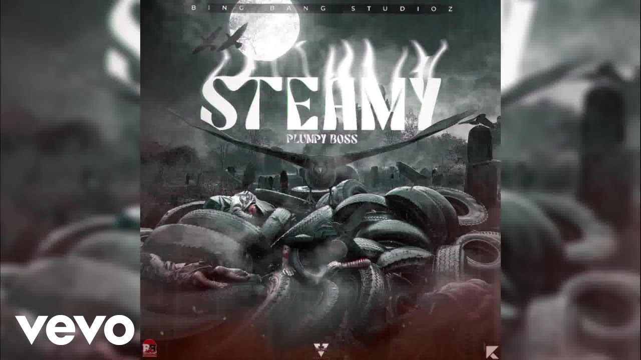 Plumpy Boss - Steamy (Audio) - YouTube