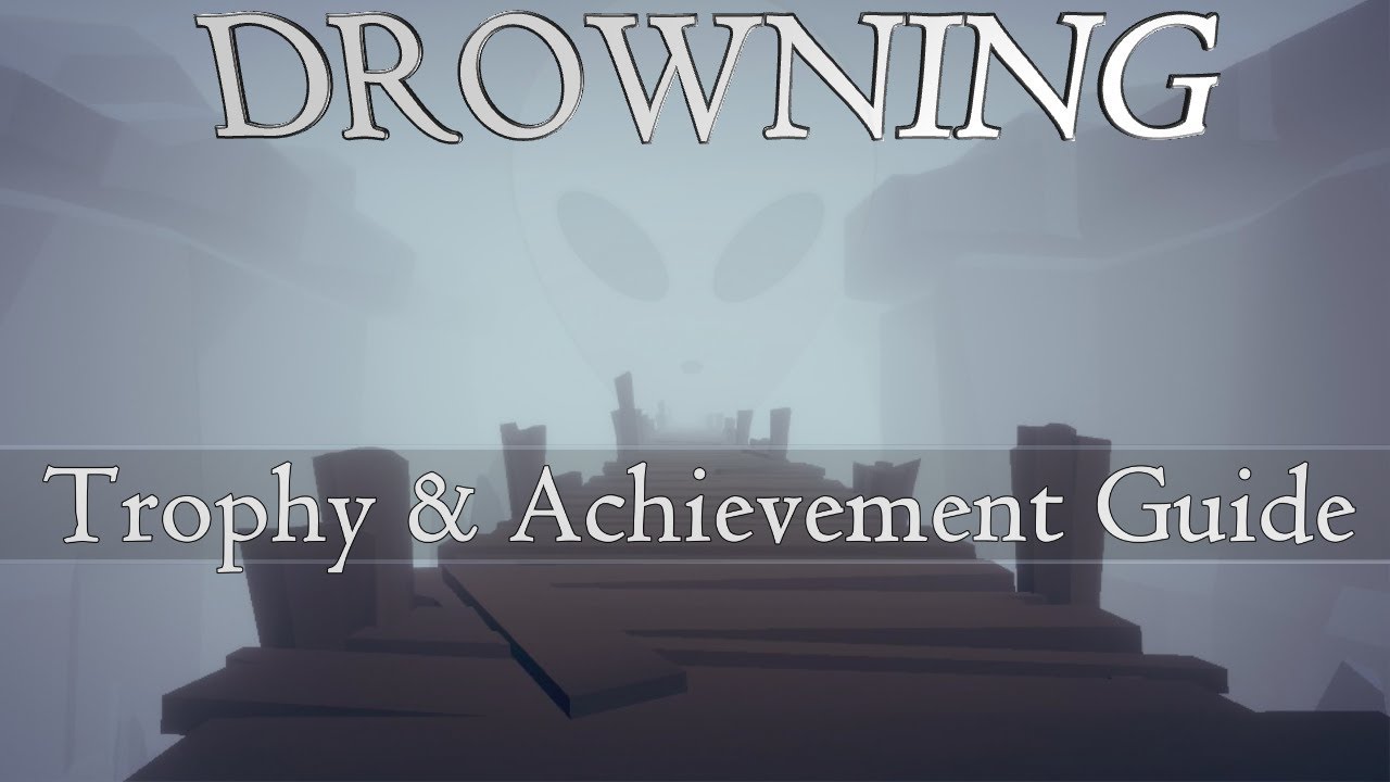 Drowning PS4/Vita Trophy & Achievement Guide | Easy Platinum - YouTube