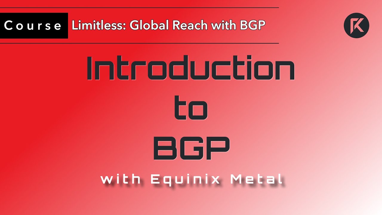 Introduction to BGP | Limitless: Global Reach with BGP (Course) - YouTube