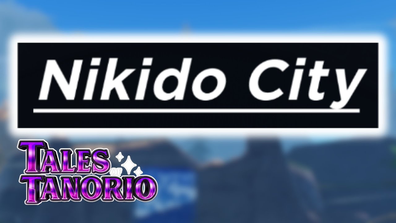 Nikido City | Roblox Tales Of Tanorio - YouTube