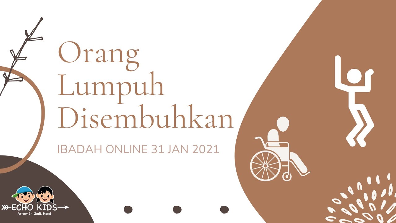 Orang Lumpuh Disembuhkan - Ibadah Gabungan 31 Januari 2021 - YouTube