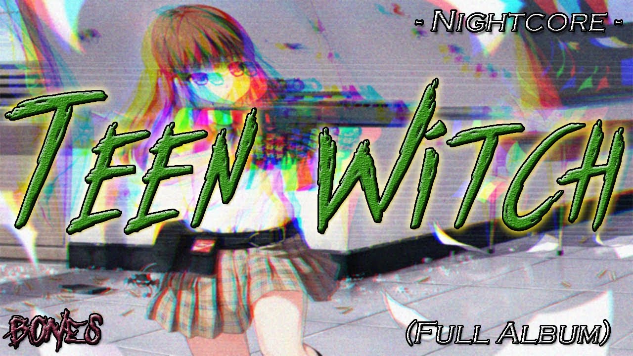 Nightcore - Teen Witch (Full Album) - YouTube