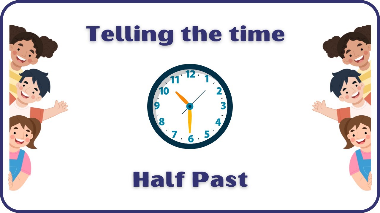 Telling the Time: Half Past | Educational Video for Kids - YouTube