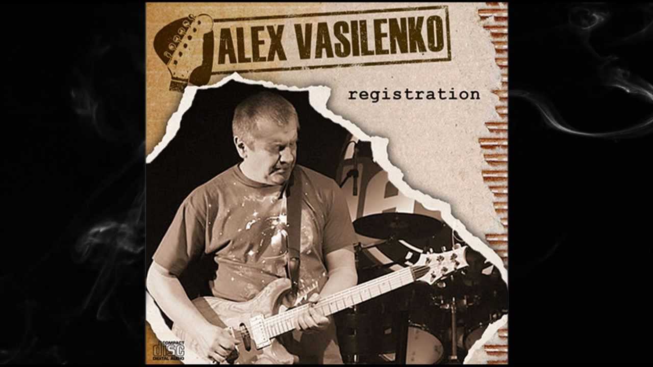 Alex Vasilenko - REGISTRATION (new guitar album compilation) - YouTube