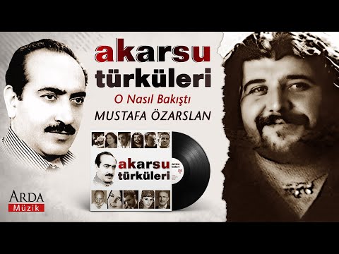 Mustafa Özarslan - O Nasıl Bakıştı | Akarsu Türküleri | © Arda Müzik 2011