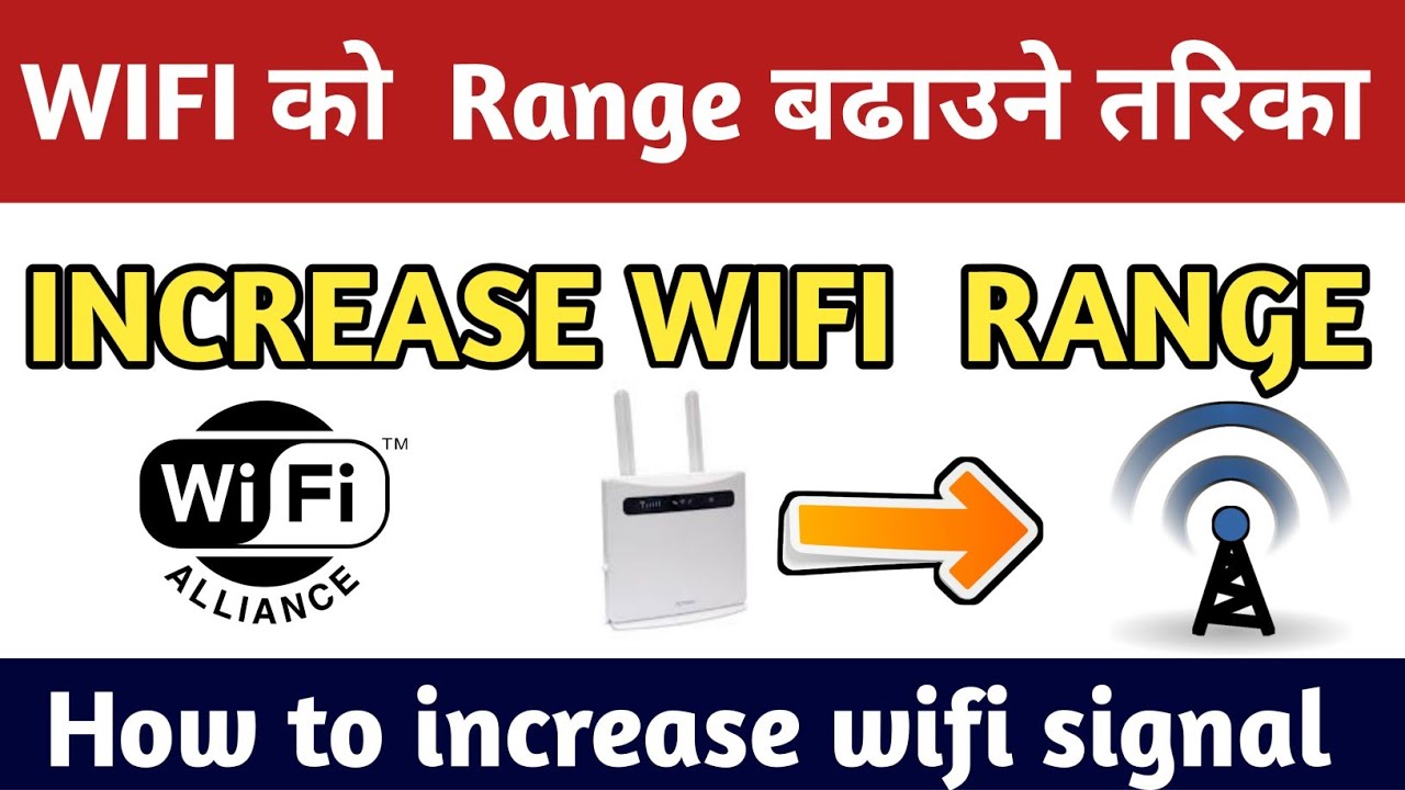 How To Increase Range Of Wifi Increase Any Wifi Range Signal Expand Wifi Coverage YouTube How To Increase Range Of Wifi Increase Any Wifi Range Signal Expand Wifi Coverage YouTube