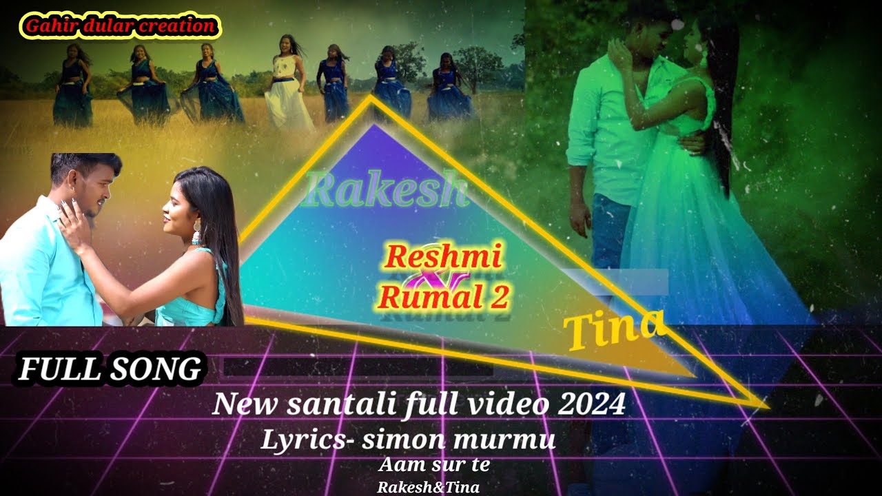Reshmi rumal 2 new santali full video 2024 cover video cover song rakesh&tina gahir dular ...