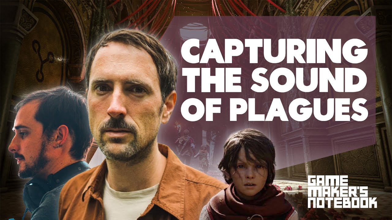 Audio Design with A Plague Tale's Aurélien Piters & Maxime Touchon - Game Maker's Notebook - YouTube