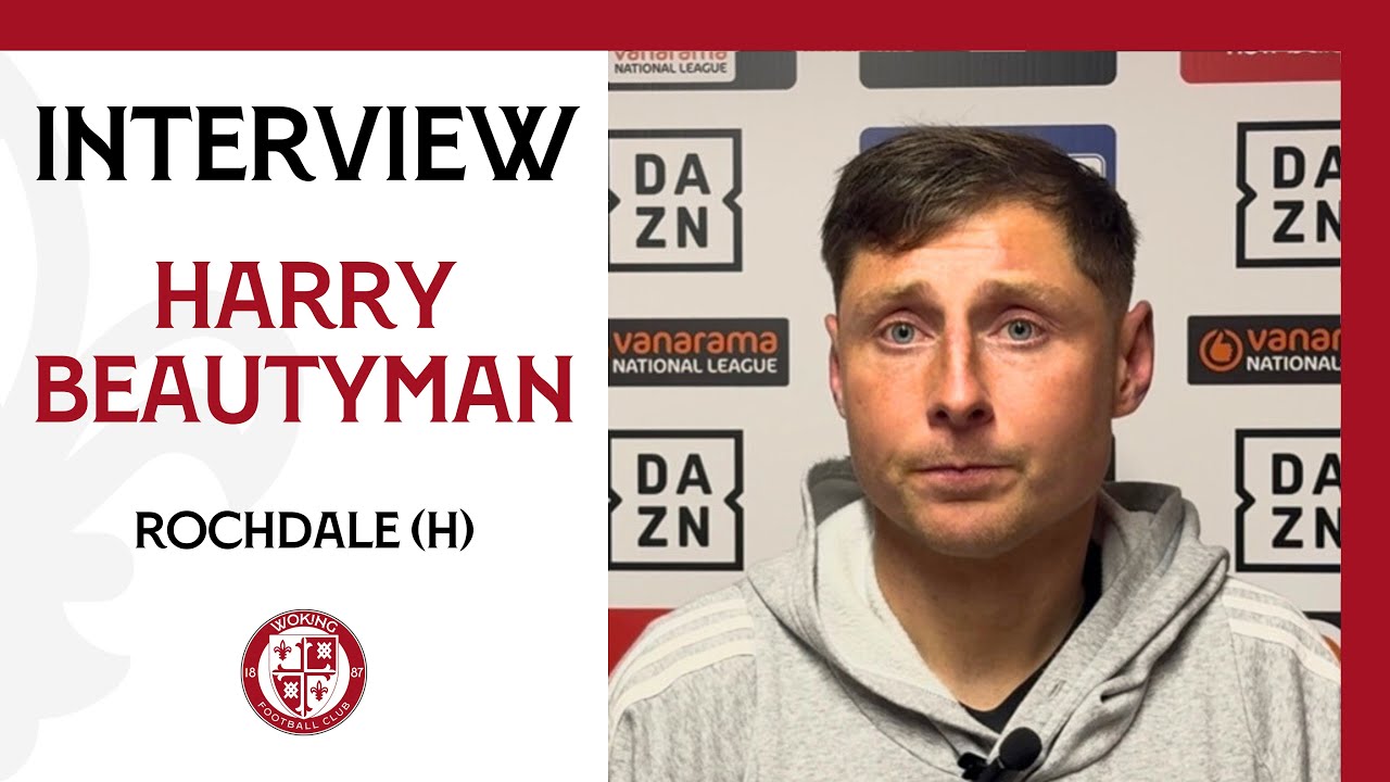 Woking 1-1 Rochdale | Harry Beautyman Interview - YouTube