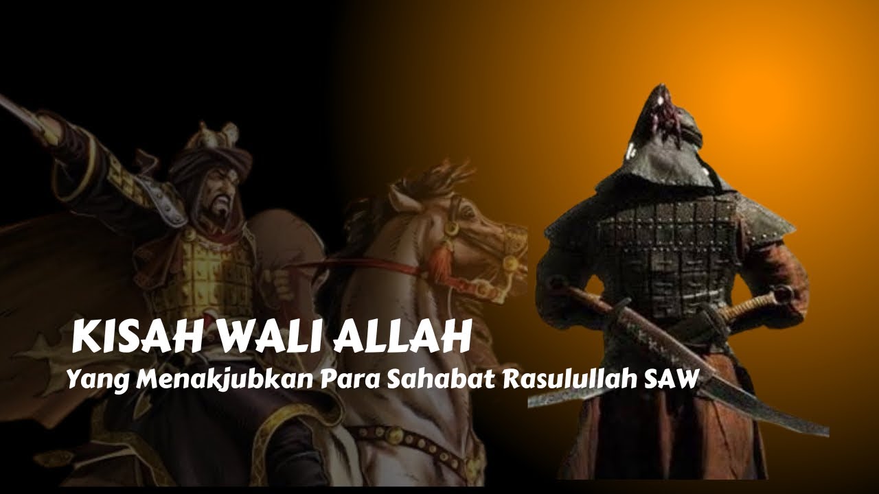 Kisah Wali Allah Yang Menakjubkan Para Sahabat Rasulullah SAW - YouTube