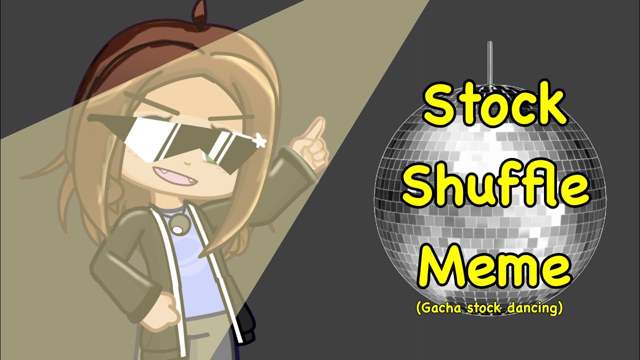 Stock Shuffle Meme (Gacha Stock Dancing) - YouTube
