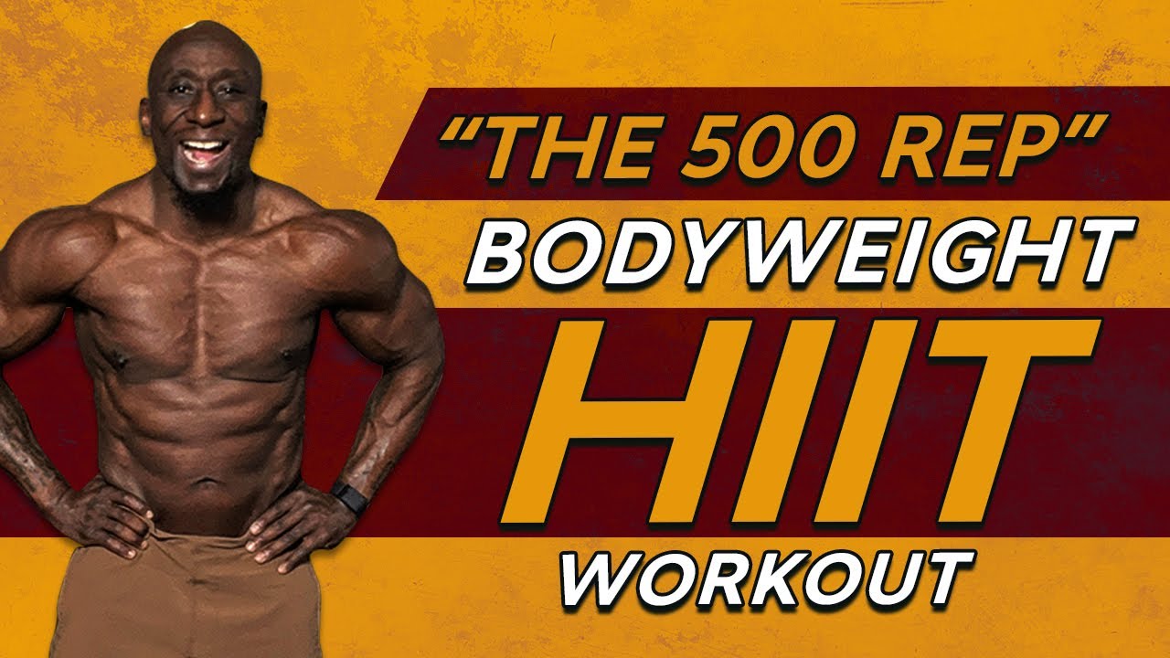 “The 500 Rep” Bodyweight HIIT Challenge – Total Body Workout - Cardio ...