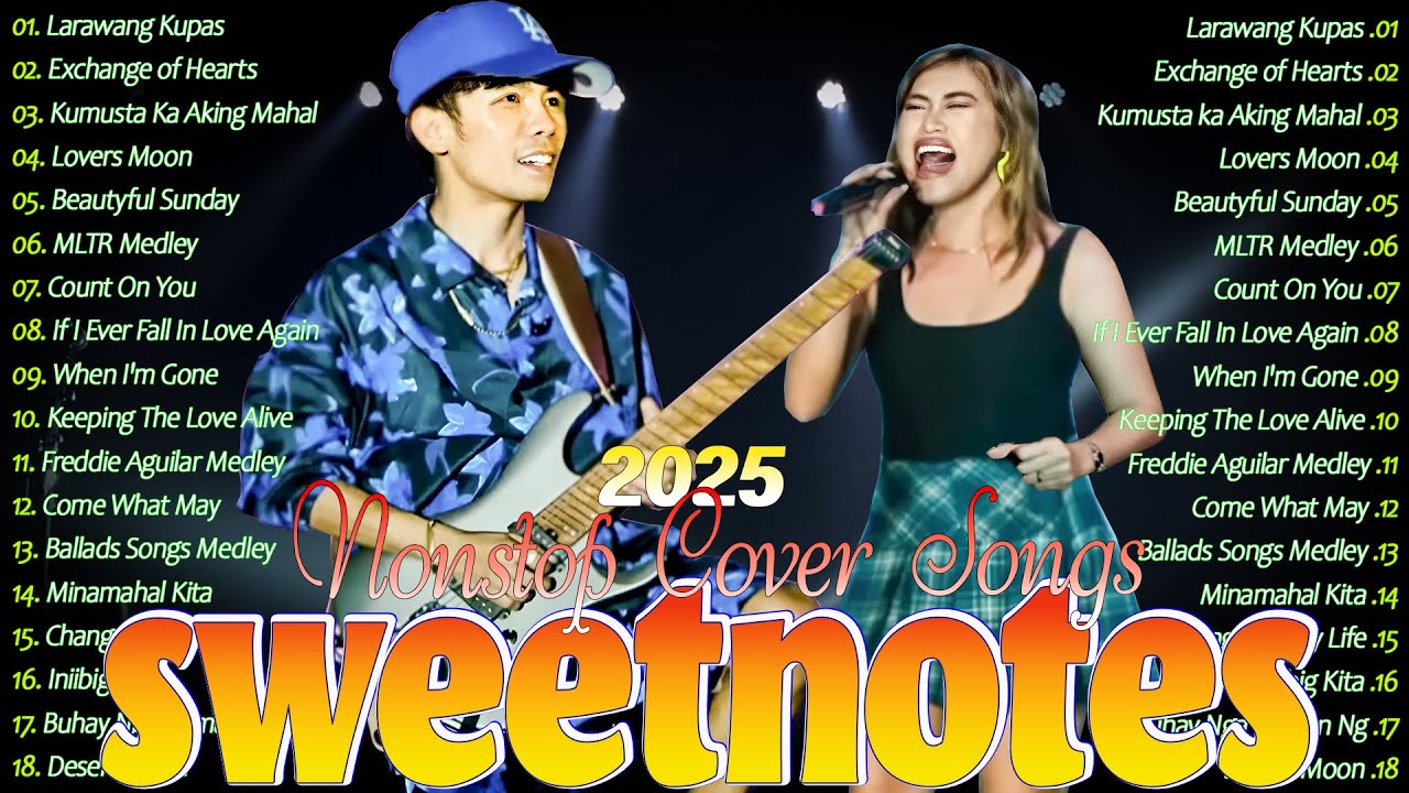 SWEETNOTES Nonstop New OPM Love Songs 2025🎉Sweetnotes Bagong OPM Love ...