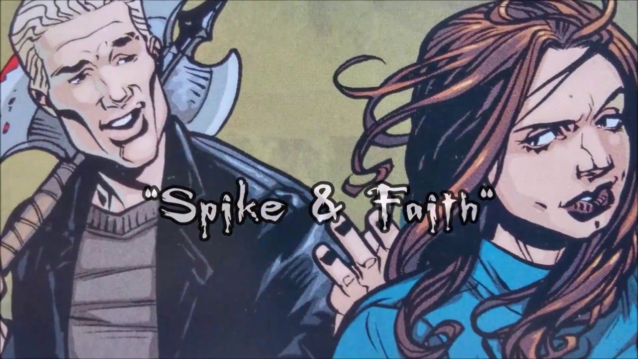 Angel & Faith Season 9 Issue 20 Spike & Faith - YouTube